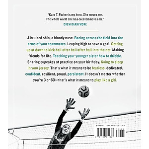 Play Like a Girl: Life Lessons from the Soccer Field