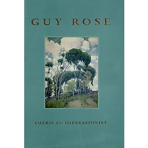 Guy Rose: American Impressionist
