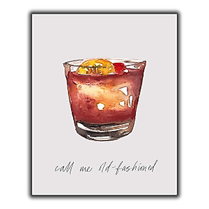 Old Fashioned Cocktail Bar Wall Art. 8x10 Unframed Decor Print - Makes a Great Gift for Kitchen, Home & Wet Bar, Martini, Wine or Tiki Bar. “Call Me Old Fashioned”