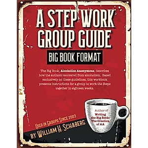 A Step Work Group Guide: Big Book Format