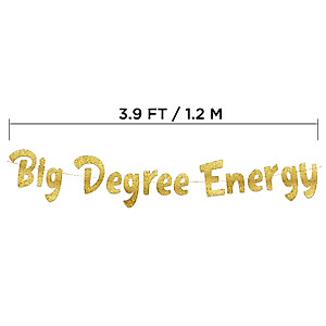 Big Degree Energy Gold Glitter Banner - Graduation Party Favors and Supplies
