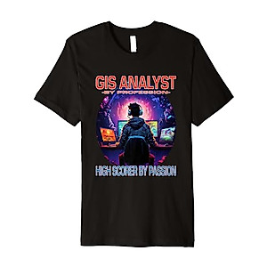 GIS Analyst Funny Gamer - Fun Pun Gaming Premium T-Shirt