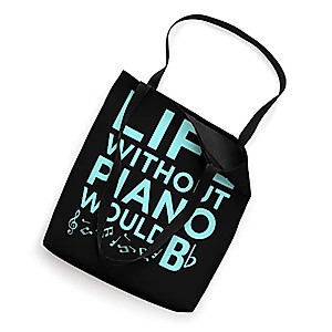 Life Without Piano Music Player Teacher Musician Graphic Tote Bag