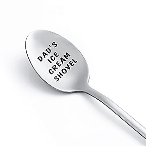 Gifts for Dad Ice Cream Spoon Scoop for Ice Cream Lovers, Funny Engraved Stainless Steel Spoon Shovel, Birthday Fathers Day Gifts Christmas Thanksgiving Gifts for Him
