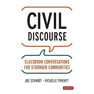 Civil Discourse: Classroom Conversations for Stronger Communities (Corwin Teaching Essentials)
