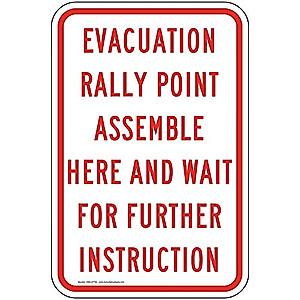 ComplianceSigns.com Evacuation Rally Point Assemble Here And Wait For Further Instruction Sign, Reflective White, 18x12 Inch on 80 mil Aluminum