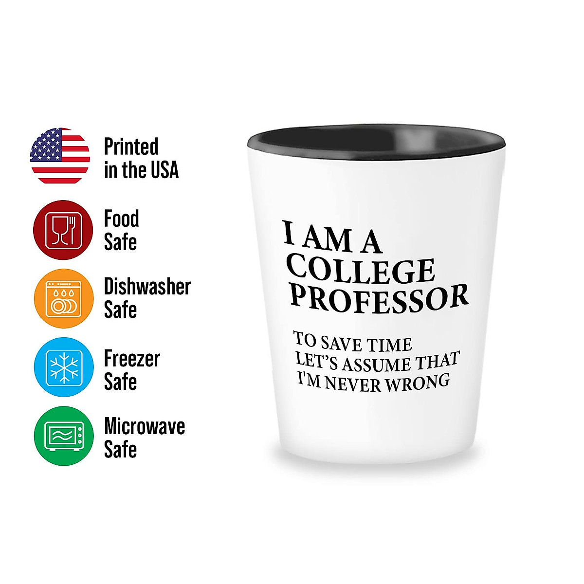 Bubble Hugs Professor Shot Glass 1.5oz - Let's Assume That I'm Never Wrong - School Teacher Appreciation Job Faculty Phd Educator Mentor Lesson