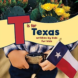 T is for Texas: Written by Kids for Kids (See-My-State Alphabet Book)