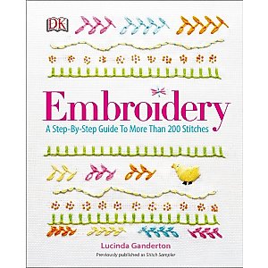 Embroidery: A Step-by-Step Guide to More than 200 Stitches