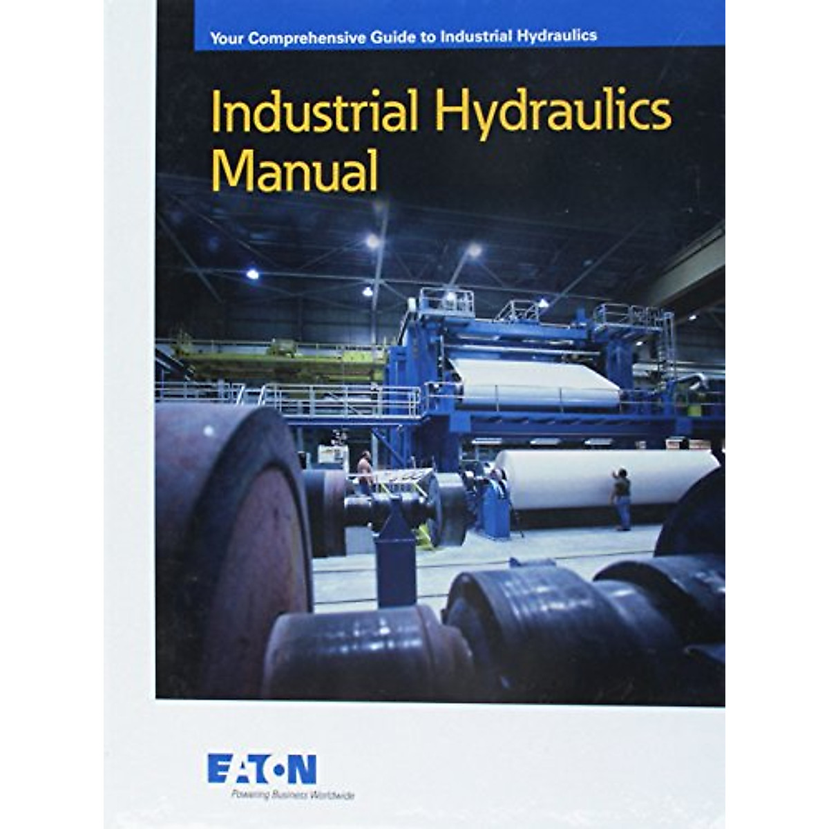 Industrial Hydraulics Manual Your Comprehensive Guide to Industrial Hydraulics