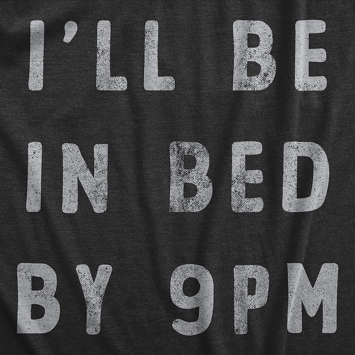 Mens Ill Be in Bed by 9 PM T Shirt Funny Early Sleepy Party for Guys Funny T Shirts Cool Sarcastic T Shirt Novelty Tees for Guys Black - XL