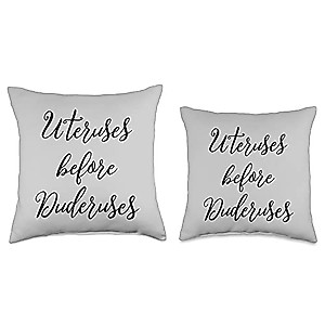 Uteruses before Duderuses Empowered Women GRL Pwr She Persisted Feminist Throw Pillow, 18x18, Multicolor