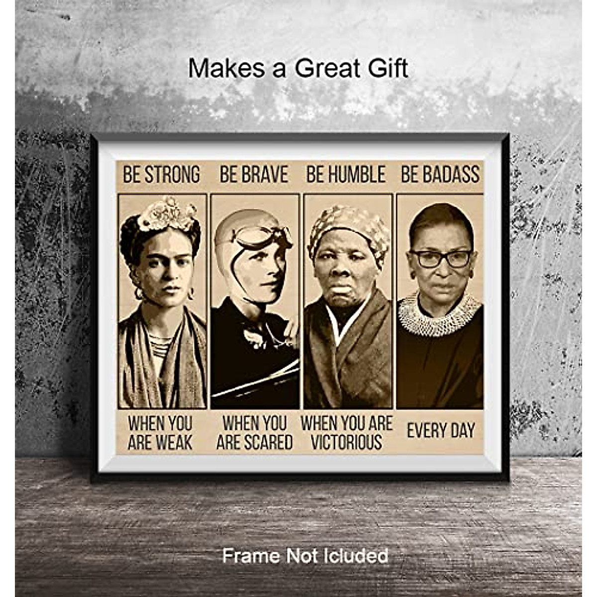 Be Strong Be Brave Be Badass Poster 8x10- Ruth Bader Ginsburg, Amelia Earhart- Motivational Wall Decor -Uplifting Encouragement Gifts for Women - Inspirational Positive Quotes Wall Art print Gift