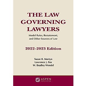 The Law Governing Lawyers: Model Rules, Standards, Statutes, and State Lawyer Rules of Professional Conduct, 2022-2023 (Supplements)