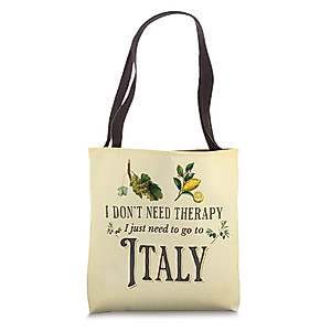 I Don't Need Therapy I Just Need To Go To Italy Vintage Tote Bag