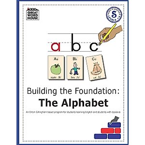 Building The Foundation: The Alphabet: An Orton-Gillingham Based Program for Students Learning English with Dyslexia (Great Word House)
