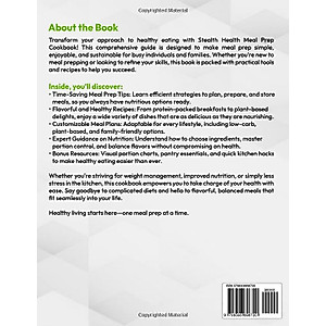 Stealth Health Meal Prep Cookbook: 100+ Flavorful Recipes And Time-Saving Strategies For A Healthier Lifestyle With 60-Day Meal Plan