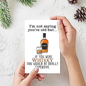 Funny Whiskey Birthday Card for Friend, Cute Joke Bday Card for Boyfriend Girlfriend, I Am Not Saying You Are Old Fun Original Card for Family Members