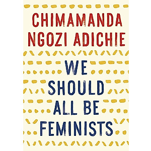 We Should All Be Feminists