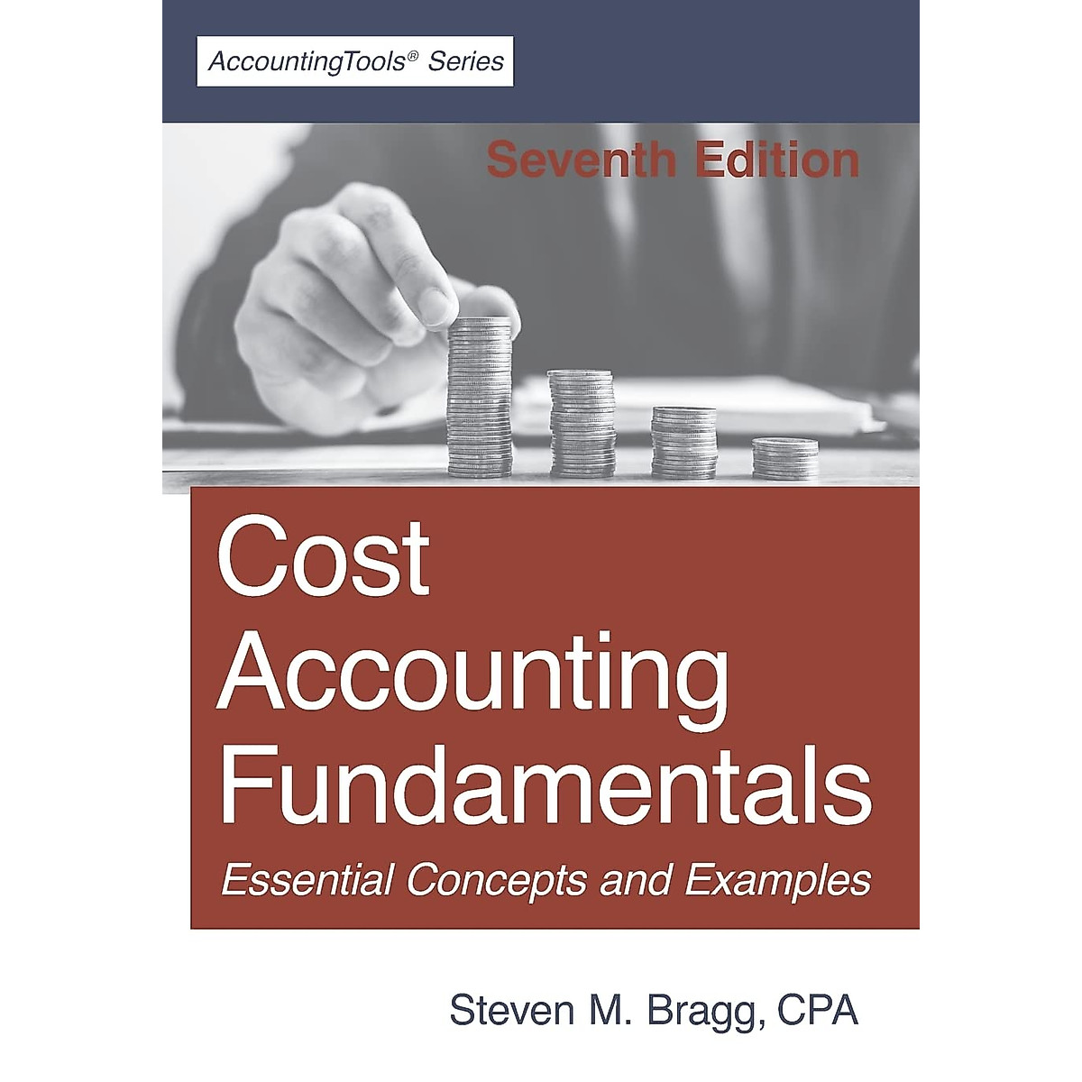 Cost Accounting Fundamentals: Seventh Edition