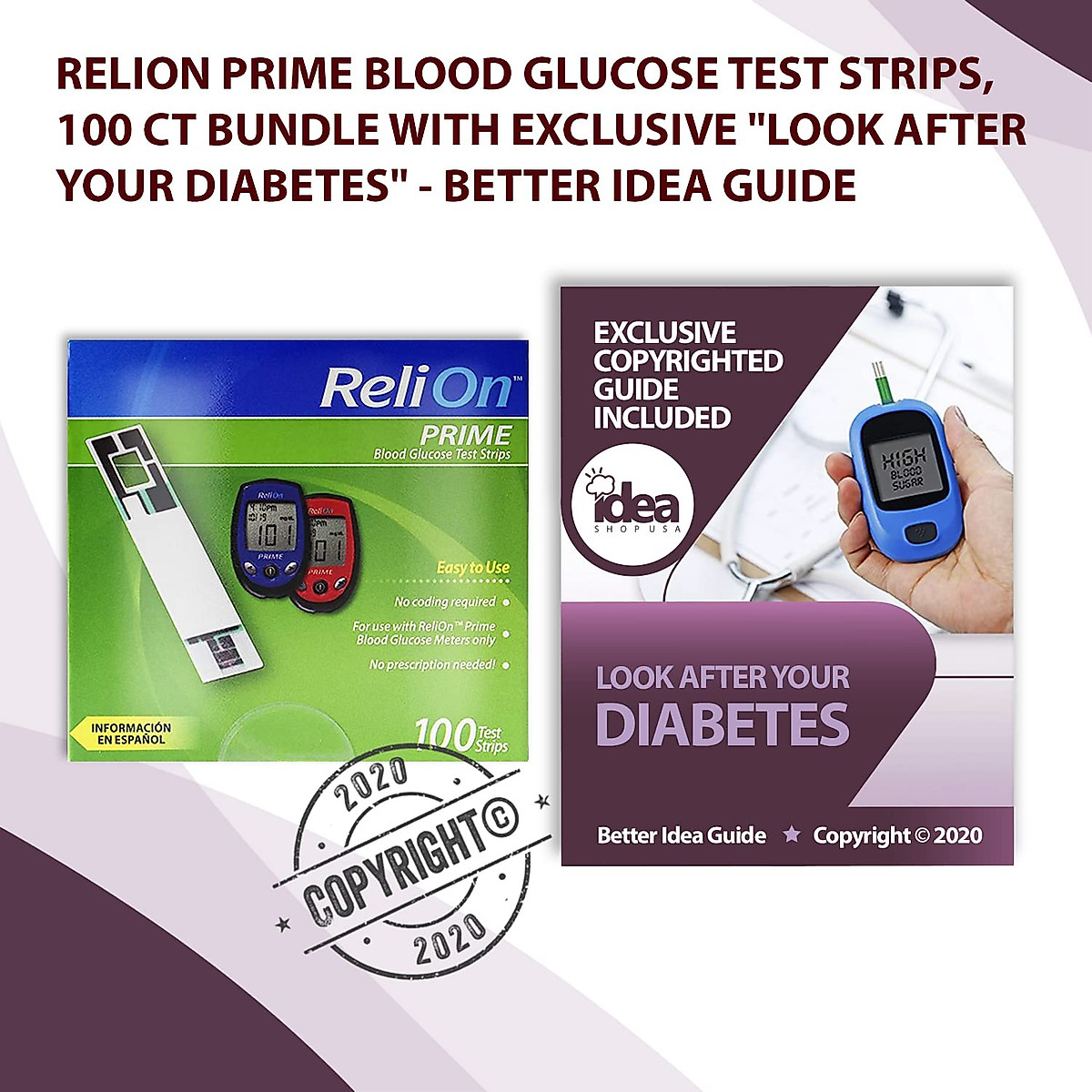 ReliOn Prime Blood Glucose Test Strips, 100 Ct Bundle with Exclusive Look After Your Diabetes - Better Idea Guide (2 Items)