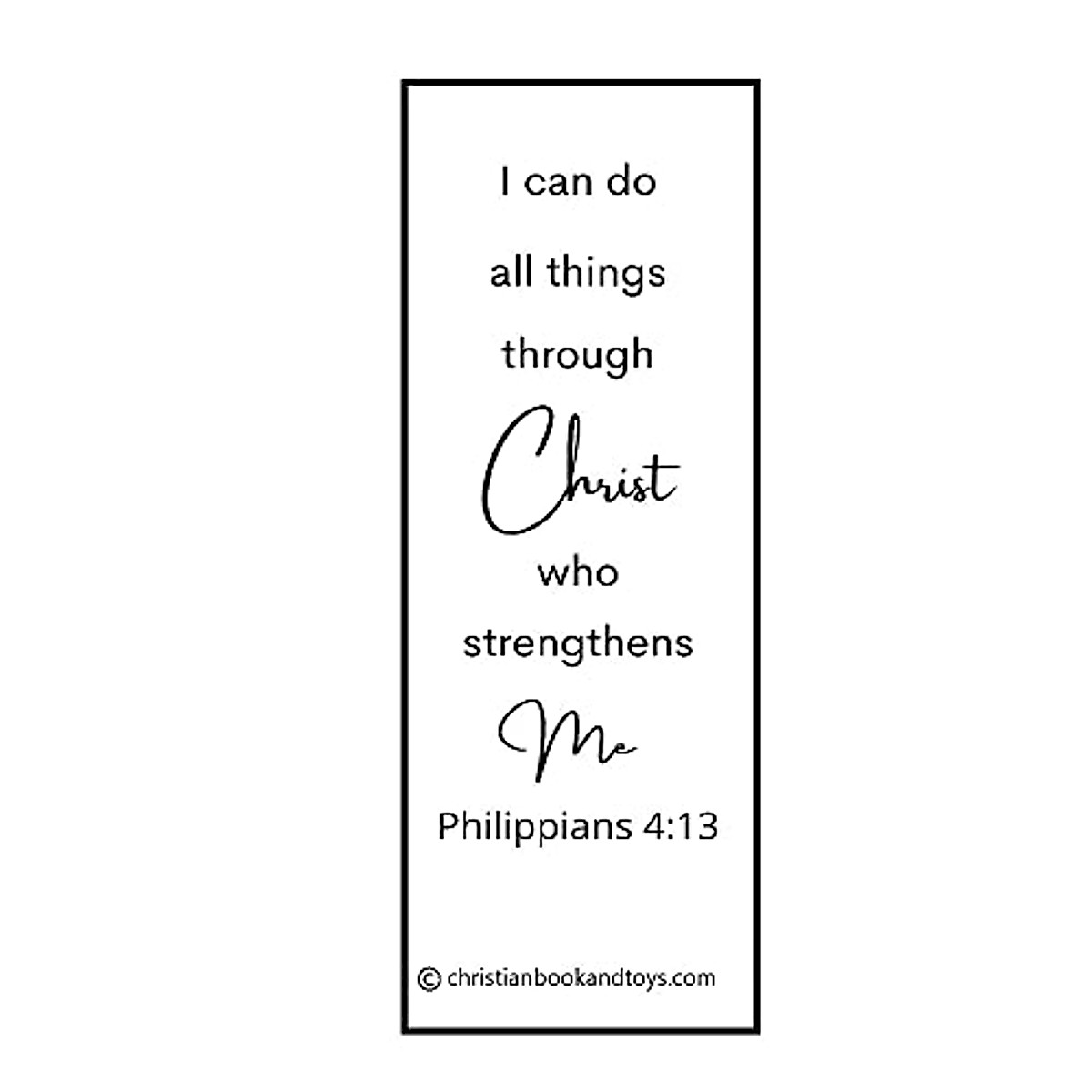 I Can Do All Things Through Christ Who Strengthens Me Bible Verse Philippians 4 13 Bookmark Religious Christian Bookmarks Made in USA for Church Groups Bulk Pack of 100