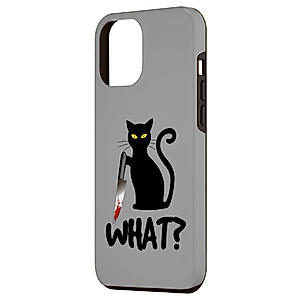 iPhone 12 Pro Max Cat What? Funny Black Cat, Murderous Cat With Knife Saying Case