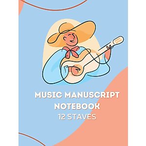 Music Manuscript Notebook – 12 staves: Composition Notebook For Kids |Manuscript Paper With 12 Staves For Beginners and Intermediate |Gift For Musical ... Musician, Music Producer, writer supplies|