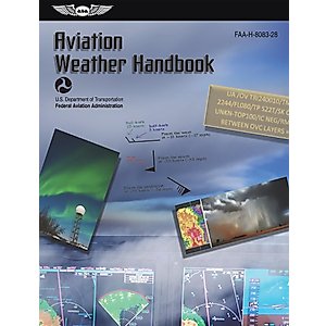 Aviation Weather Handbook (2025): FAA-H-8083-28 (ASA FAA Handbook Series)