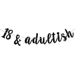 Black Glitter 18 and Adultish Banner, Time To Adult/Cheers to 18 Years/18 Years Love Blessed, 18th Birthday Party Decorations for Girls Boys