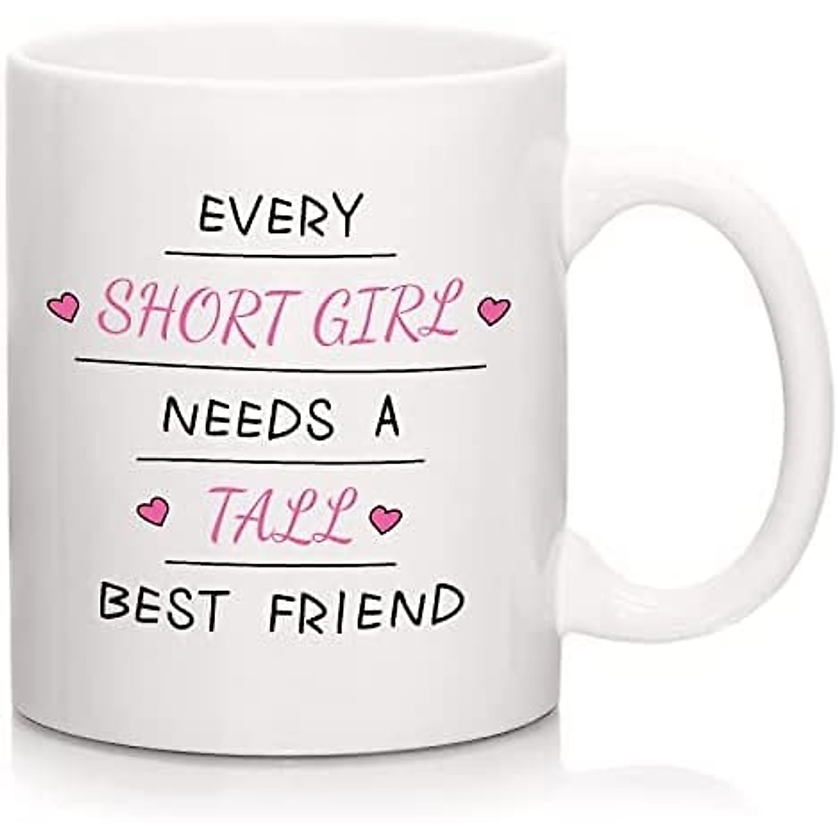 Best Friends Coffee Mug for Women, Every Short Girl Needs A Tall Best Friends, Friendship Gifts for Women, Bestie, Sister, Mom, Grandma, Nana, Best Friend Mug for Graduation, Birthday, Anniversary
