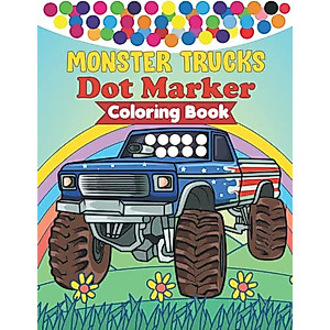 Monster Trucks Dot Marker Coloring Book: Do a Dot Markers Activity Book | Monster Trucks Dot Markers Coloring Activity Book For Preschool and Toddlers