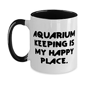 Special Aquarium Keeping Two Tone 11oz Mug, Aquarium Keeping is My Happy Place, Cheap for Friends, Holiday