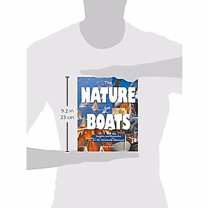 The Nature of Boats: Insights and Esoterica for the Nautically Obsessed