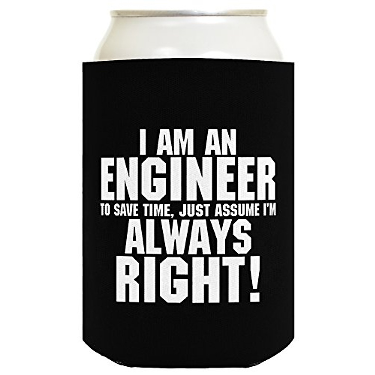 Funny Beer Coolie Engineer is Always Right Gift 2 Pack Can Coolies Drink Coolers Black