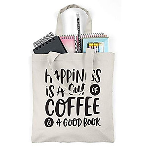HAPPINESS IS A CUP OF COFFEE & A GOOD BOOK - Canvas Tote Bag Ideal Book Gift! Readers Gift for your favorite bookworm man or woman. Fun literary gifts for friends that love book related quotes!