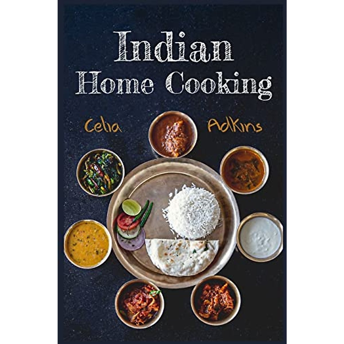 Indian Cookbook For Beginners: Prepare Over 100 Tasty, Traditional And Innovative Indian Recipes To Spice Up Your Meals With This Comprehensive Cookbook (2022 Edition)
