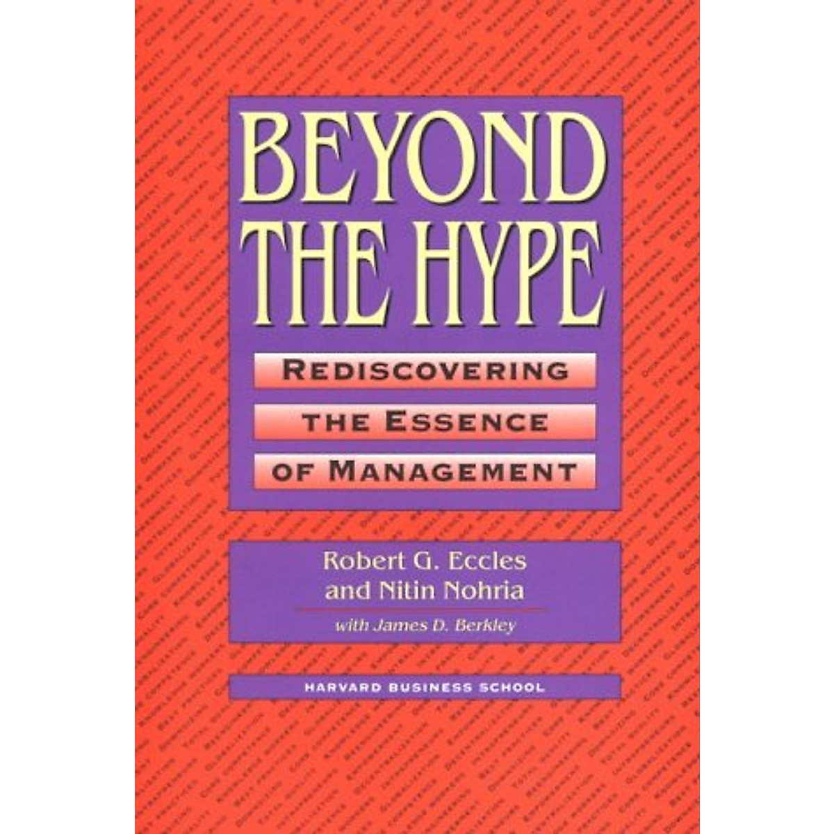 Beyond the Hype: Rediscovering the Essence of Management