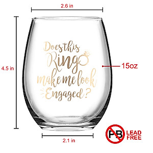 Does This Ring Make Me Look Engaged Wine Glass, Funny Engagement Gift for Women Fiance Couples, 15 Oz Stemless Wine Glass Wedding Gift Idea for Bridal Shower Bride to Be Best Friends Sisters