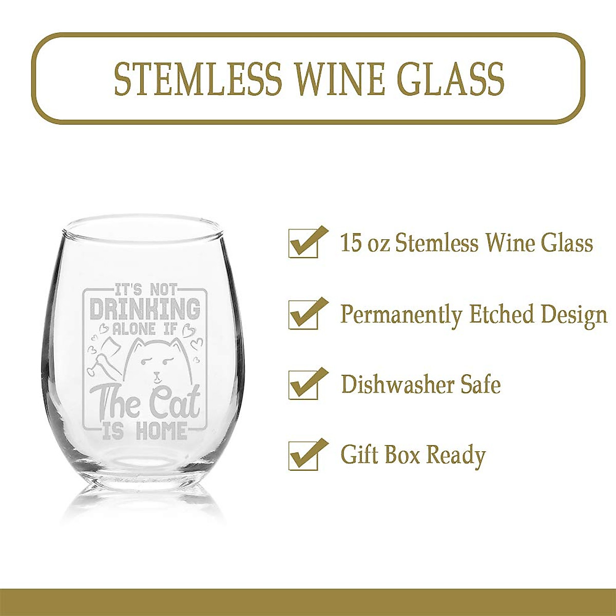 Veracco It s Not Drinking Alone If The Cat Is Home Stemless Wine Glass Funny BirthdayGift For Cat Mom Crazy Cat Lady Animal Lover Rescue Mom (It's Not Drinking...)