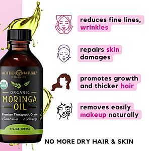 Mother Nature USDA Organic Moringa Seed Oil, 100% Pure, Cold-Pressed, Unrefined Moringa Oil for Face, Skin Care & Hair Growth, Aceite de Moringa para la Cara, Anti-Aging. Non-GMO & Gluten Free (4 Oz)