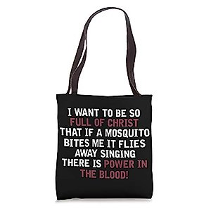 I Want To Be So Full Of Christ Christian Gift Prayer Tote Bag