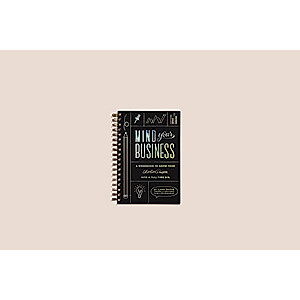 Mind Your Business: A Workbook to Grow Your Creative Passion Into a Full-time Gig