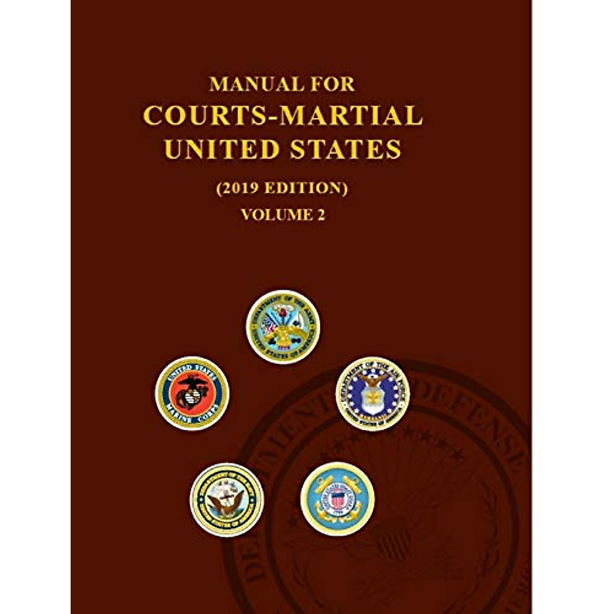 Manual for Courts-Martial (2019 EDITION): Volume 2