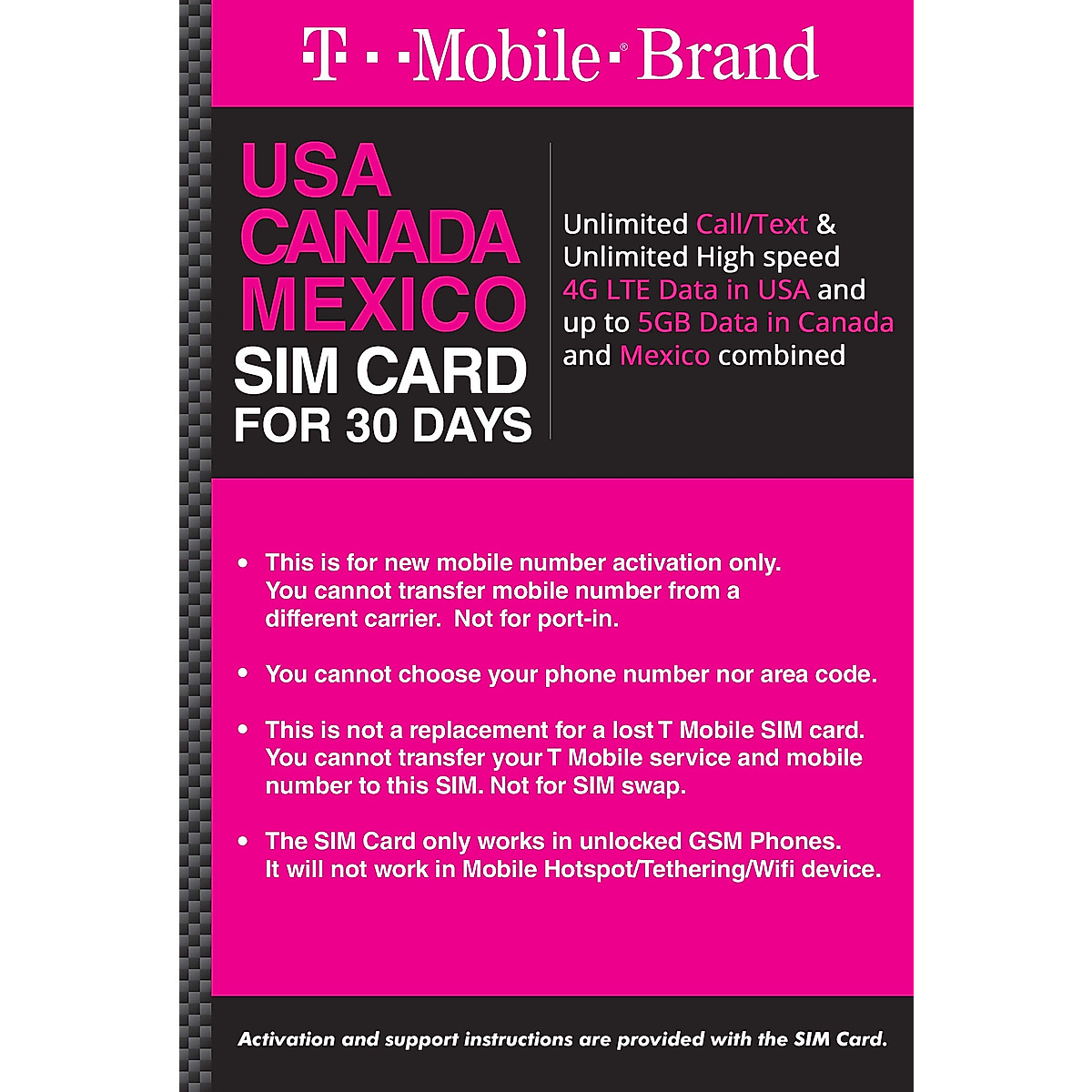 T Mobile Prepaid Brand USA, Canada, Mexico Prepaid Travel SIM Card Unlimited Call/Text & Unlimited High Speed 4G LTE Data in USA & up to 5GB Data in Canada & Mexico Combined. (30 Days)