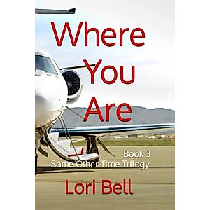 Where You Are: Book 3 Some Other Time Trilogy