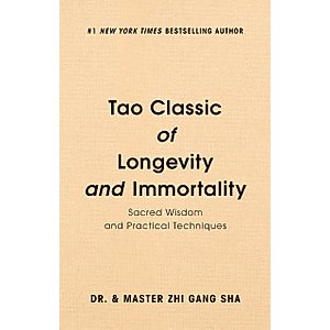 Tao Classic of Longevity and Immortality: Sacred Wisdom and Practical Techniques