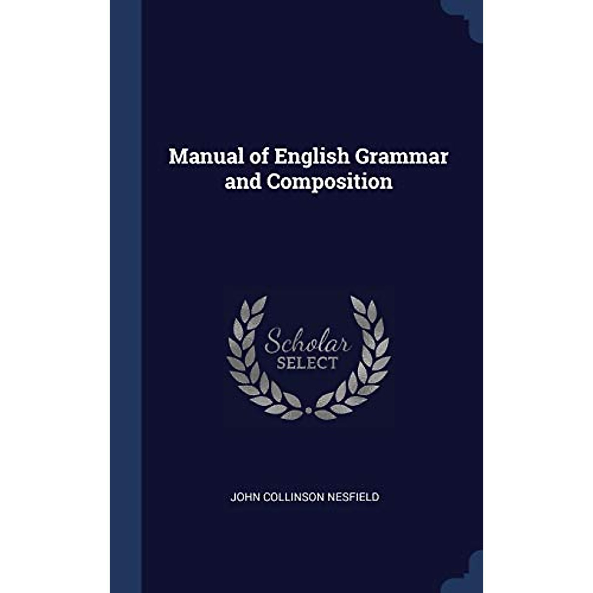 Manual of English Grammar and Composition