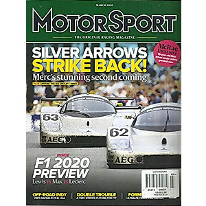 MOTORSPORT MAGAZINE, SILVER ARROWS STRIKE BACK ! MARCH, 2020 VOL. 96 NO.03