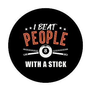 I Beat People with a Stick Funny Billard Pool PopSockets Swappable PopGrip